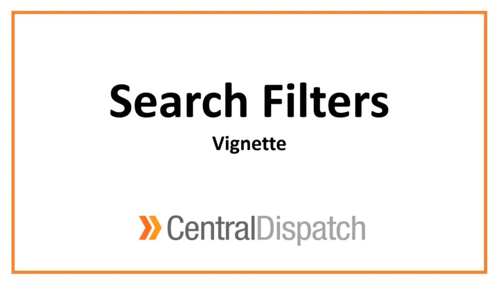 Selecting Search Filters - Central Dispatch